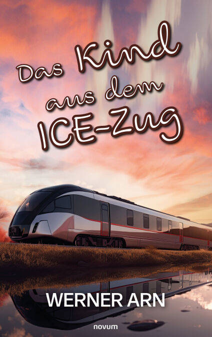 Das Kind aus dem ICE-Zug (e-book) | Werner Arn | Boeken | 9783991463337 ...