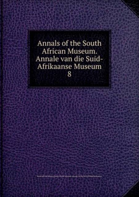 Annals of the South African Museum. Annale van die Suid-Afrikaanse ...