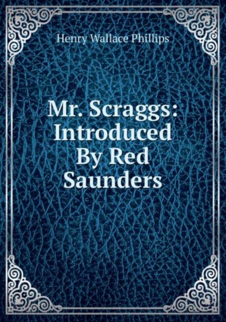 Mr. Scraggs: Introduced By Red Saunders | | Geschiedenis ...