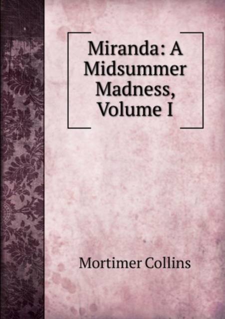 Miranda: A Midsummer Madness, Volume I | | Geschiedenis | 9785874237349 ...