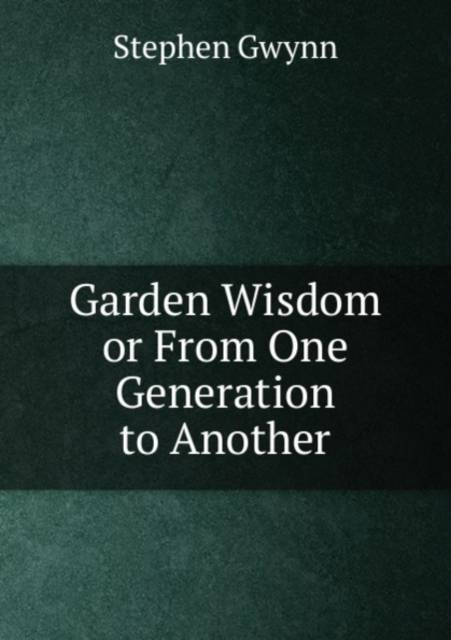 Garden Wisdom or From One Generation to Another | | Geschiedenis ...