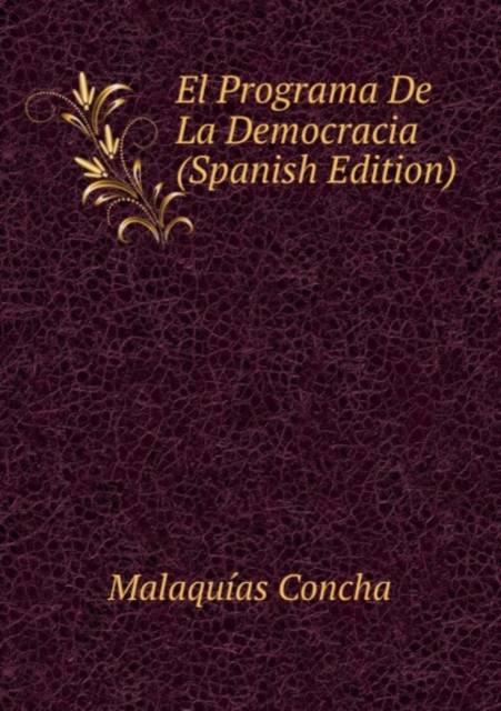 El Programa De La Democracia (Spanish Edition) | | Geschiedenis ...