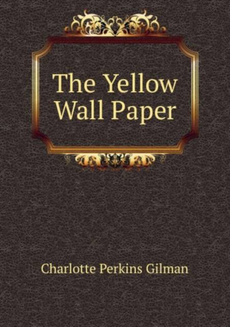 The Yellow Wall Paper | | Geschiedenis | 9785876056405 | Standaard ...