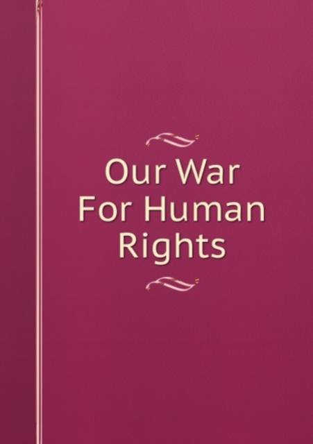 Our War For Human Rights | | Geschiedenis | 9785877154087 | Standaard ...