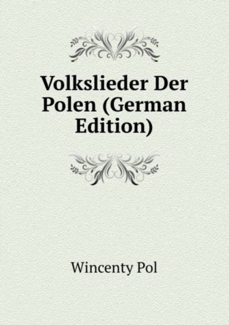 Volkslieder Der Polen (German Edition) | | Geschiedenis | 9785877504479 ...