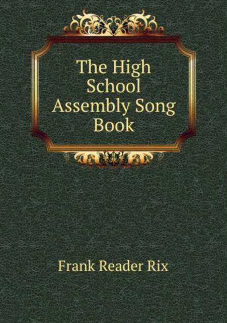 The High School Assembly Song Book | | Geschiedenis | 9785877749269 ...