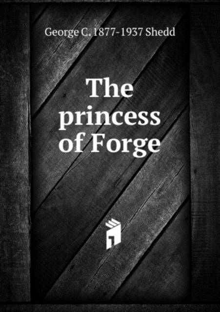 The princess of Forge | | Geschiedenis | 9785878004466 | Standaard ...