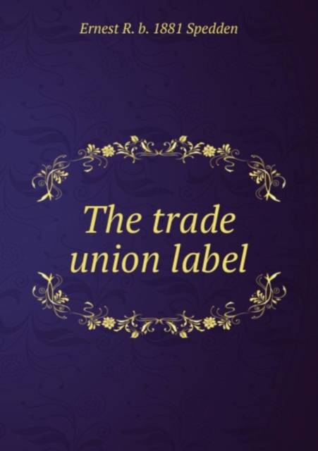 The trade union label | | Geschiedenis | 9785878106023 | Standaard ...