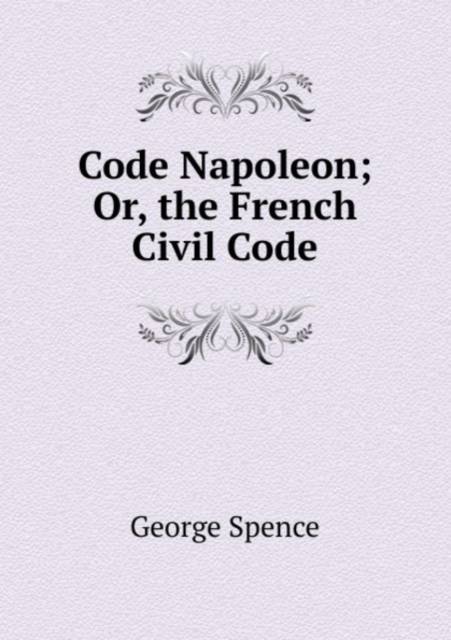 Code Napoleon; Or, the French Civil Code | | Geschiedenis ...