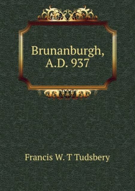 Brunanburgh, A.D. 937 | | Geschiedenis | 9785878340052 | Standaard ...