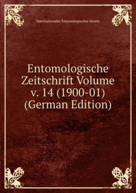 Entomologische Zeitschrift Volume v. 14 (1900-01) (German Edition ...
