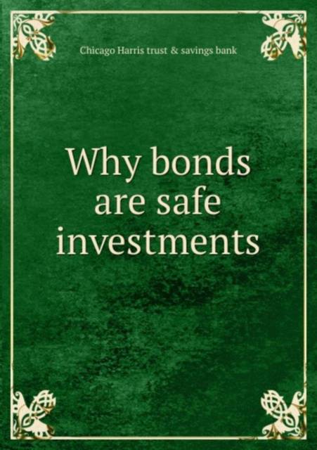 Why bonds are safe investments | | Geschiedenis | 9785878931144 ...