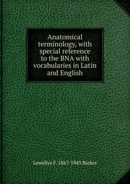 Anatomical terminology, with special reference to the BNA with ...