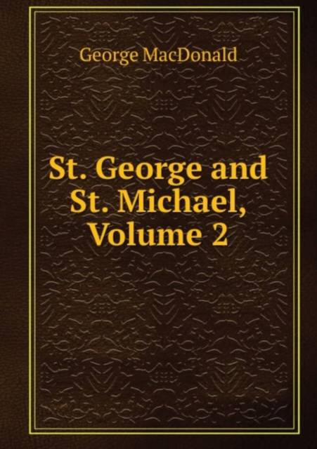 St. George and St. Michael, Volume 2 | | Geschiedenis | 9785879108255 ...