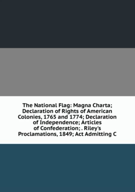 The National Flag: Magna Charta; Declaration of Rights of American ...