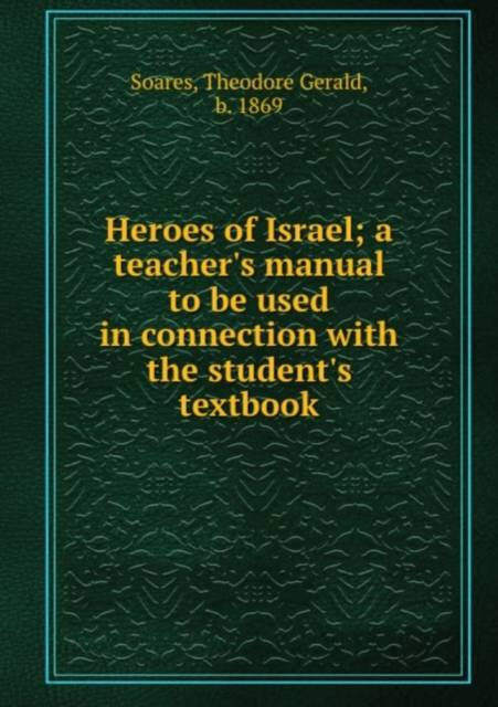 Heroes of Israel; a teacher's manual to be used in connection with the ...