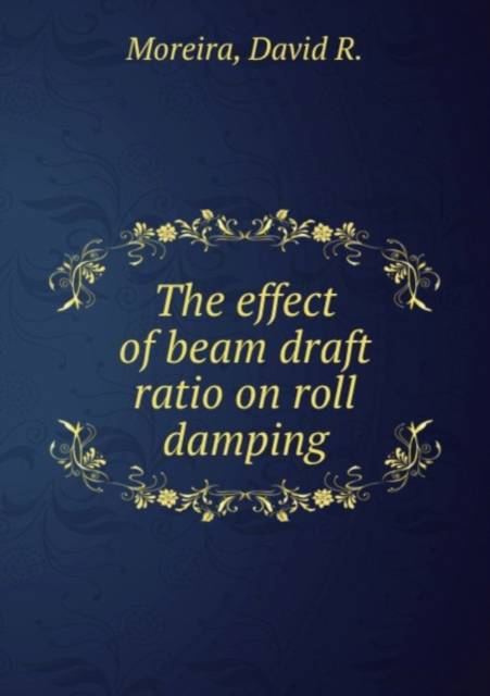 The effect of beam draft ratio on roll damping. | | Geschiedenis ...