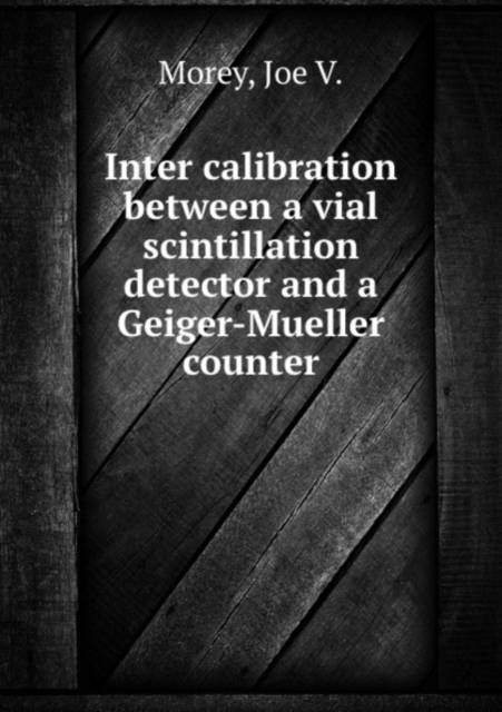 Inter calibration between a vial scintillation detector and a Geiger ...