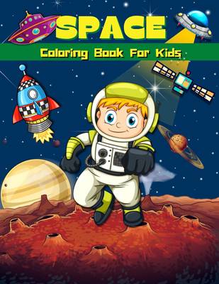 Space Coloring Book For Kids | Wolfe Cobb | Kleur- en stickerboeken ...