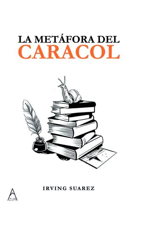 La Metáfora Del Caracol | Irving Suarez | Poëzie | 9788419983879 ...