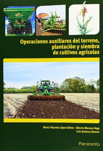Operaciones Auxiliares De Preparación Del Terreno Plantación Y Siembra
