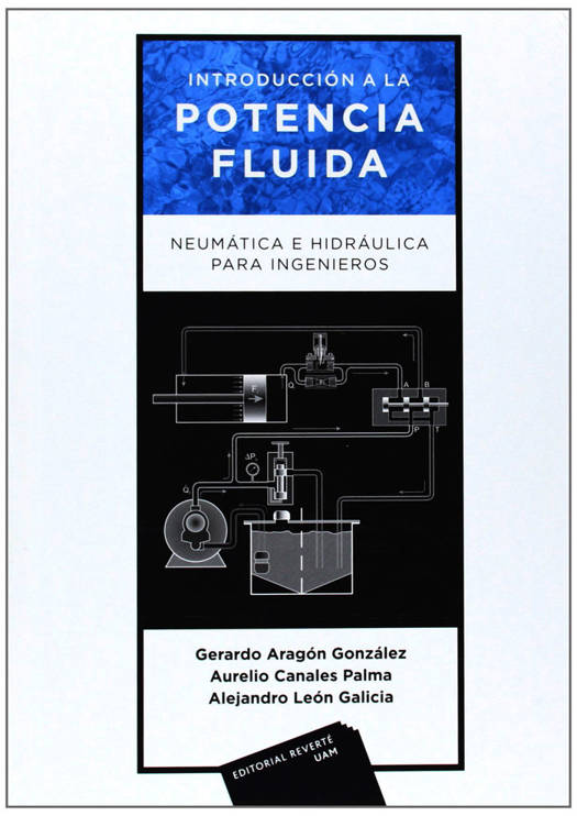 Introducción a la potencia fluida. Neumática e hidráulica para ingenieros | Gerardo Aragón ...