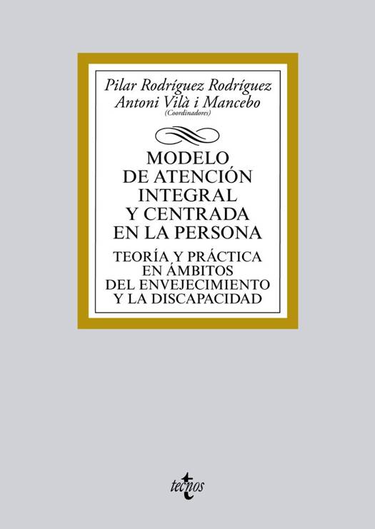 Modelo de atención integral y centrada en la persona | Pilar Rodríguez Rodríguez, Antoni Vilá I ...