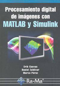 Procesamiento digital de imágenes con MATLAB y Simulink | Erik Valdemar Cuevas Jimenez, Daniel ...