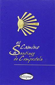 El camino de santiago de Compostela | Elipse | Reisgidsen ...