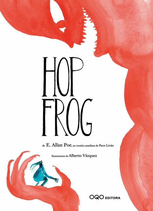 Hop Frog | Edgar Allan Poe | Voorleesboeken & Sprookjes | 9788498710366 ...