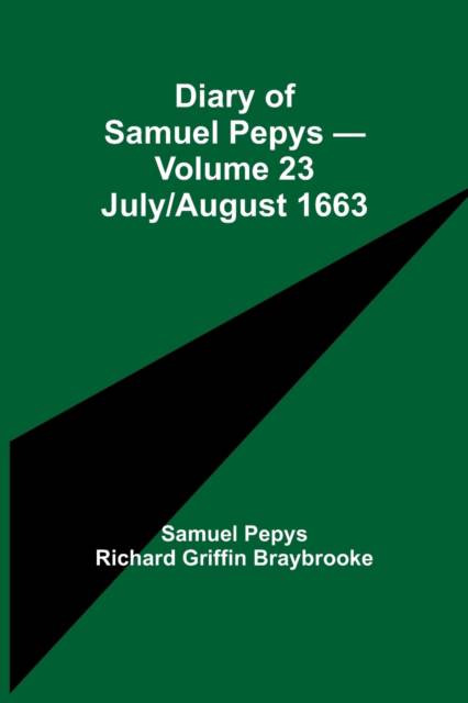 Diary Of Samuel Pepys - Volume 23 | Samuel Pepys Richard Griffin ...