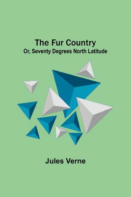 The Fur Country | Jules Verne | Literatuur | 9789356319042 | Standaard ...