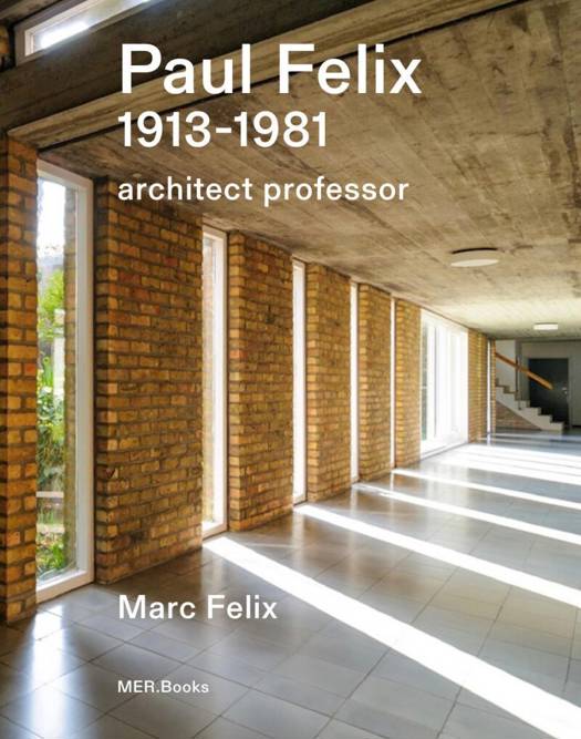 Paul Felix 1913-1981 | Marc Felix | Architectuur | 9789463937337 ...