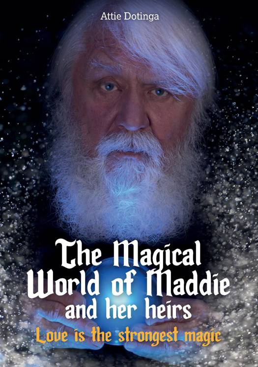 The Magical World of Maddie and her heirs - 11 | Attie Dotinga ...