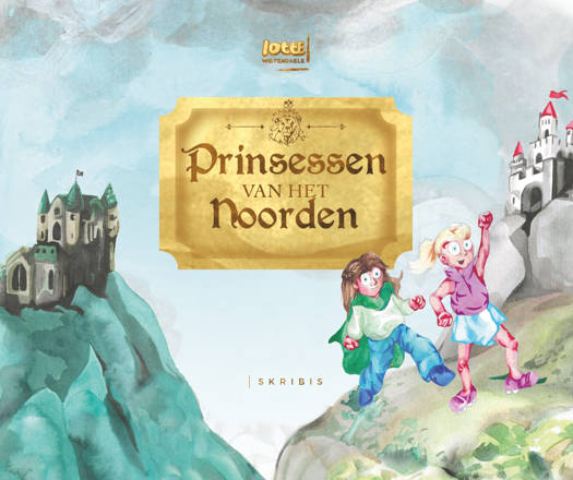 Prinsessen van het Noorden | Lotte Wietendaele | Voorleesboeken & Sprookjes | 9789493388666 ...