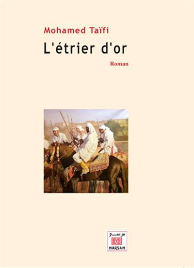 L'étrier d'or | Mohamed Taïfi | Literatuur | 9789954214732 | Standaard ...
