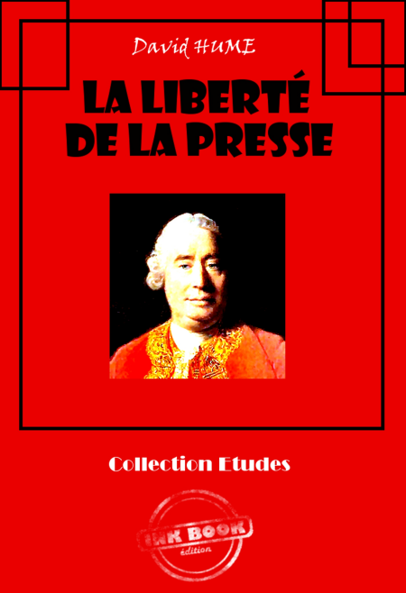 La liberté de la presse [édition intégrale revue et mise à jour] (e ...