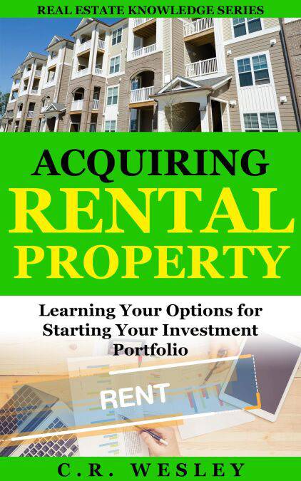 Acquiring Rental Property: Learning Your Options for Starting Your ...