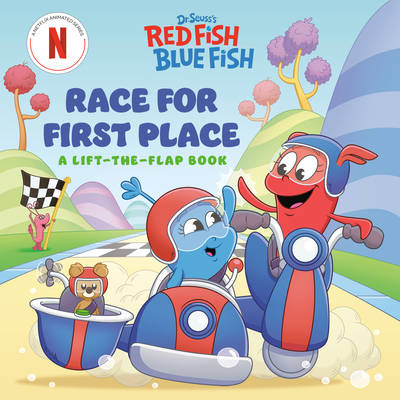Race for First Place: A Lift-The-Flap Book (Dr. Seuss's Red Fish, Blue ...