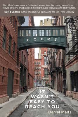 It Wasn't Easy to Reach You | Daniel Meltz | Poëzie | 9798218513245 ...