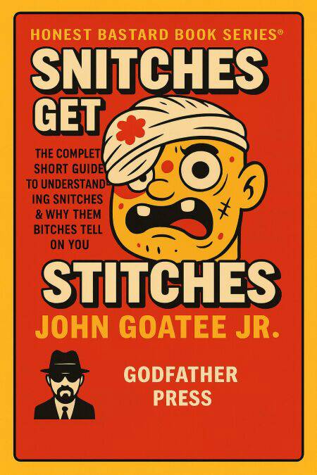 Snitches Get Stitches (e-book) | John Goatee Jr | Humor | 9798223312444 ...