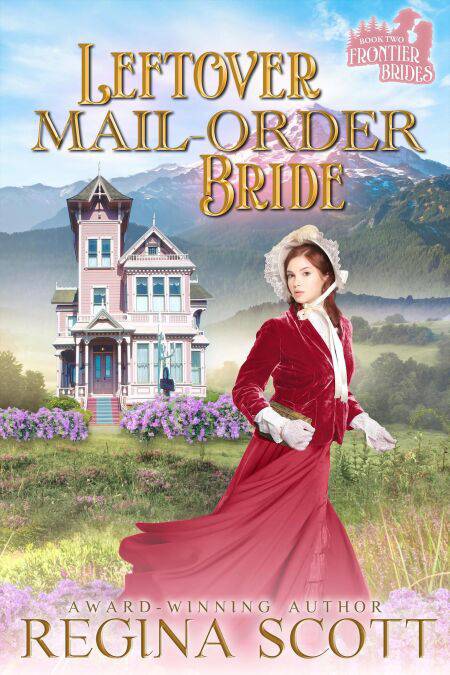 Leftover Mail-Order Bride: A Sweet, Clean Western Romance (e-book ...