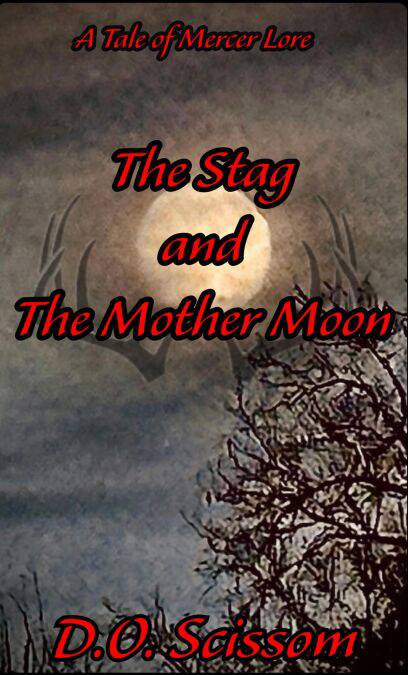 The Stag and The Mother Moon (e-book) | D.O. Scissom | Dark Fantasy ...