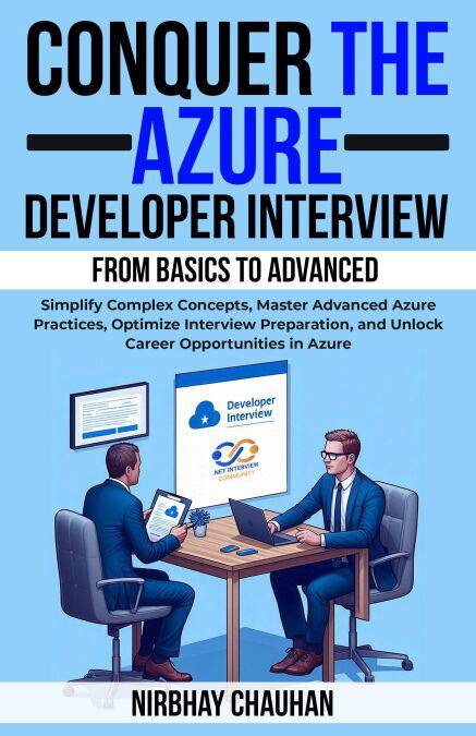 Conquer the Azure Developer Interview: From Basics to Advanced (e-book ...