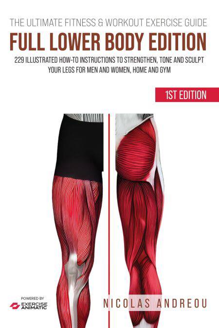 The Ultimate Fitness & Workout Exercise Guide: Full Lower Body Edition ...