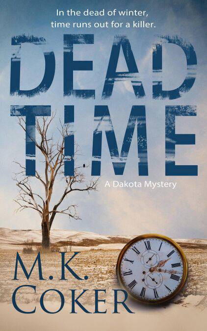 Dead Time: A Dakota Mystery (e-book) | M.K. Coker | Crime & Detective ...