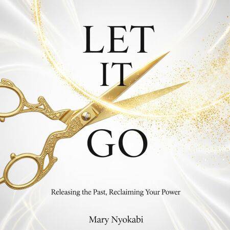Let It Go (e-book) | Mary Nyokabi | Alternatieve geneeswijzen ...