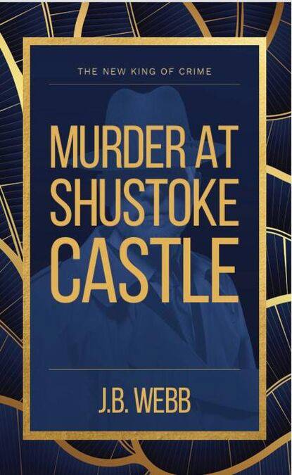 Murder at Shustoke Castle (e-book) | J.B. Webb | Cosy Mystery ...