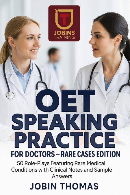 OET Speaking Practice for Doctors – Rare Cases Edition: 50 Role-Plays Featuring Rare Medical ...