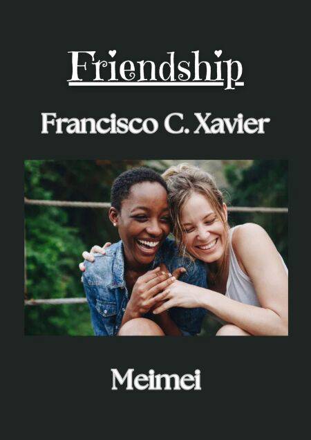 Friendship (e-book) | Francisco C. Xavier, Meimei | Christendom ...